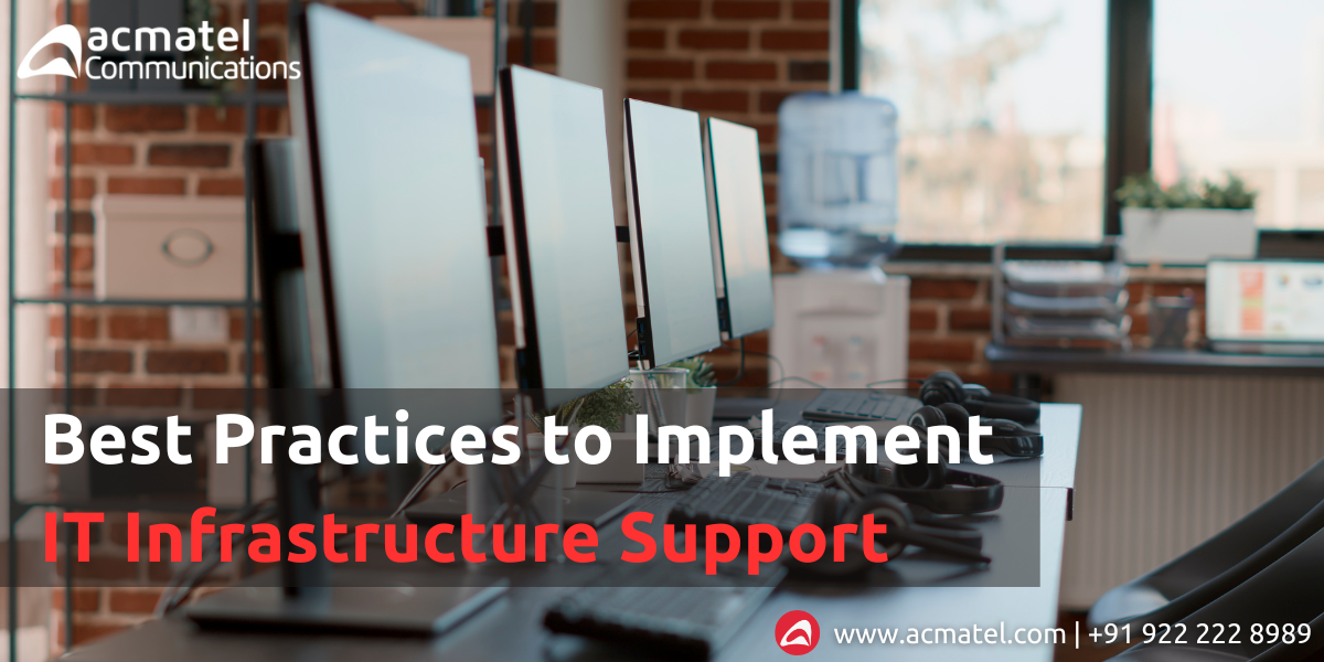 How to Implement IT Infrastructure Support Best Practices